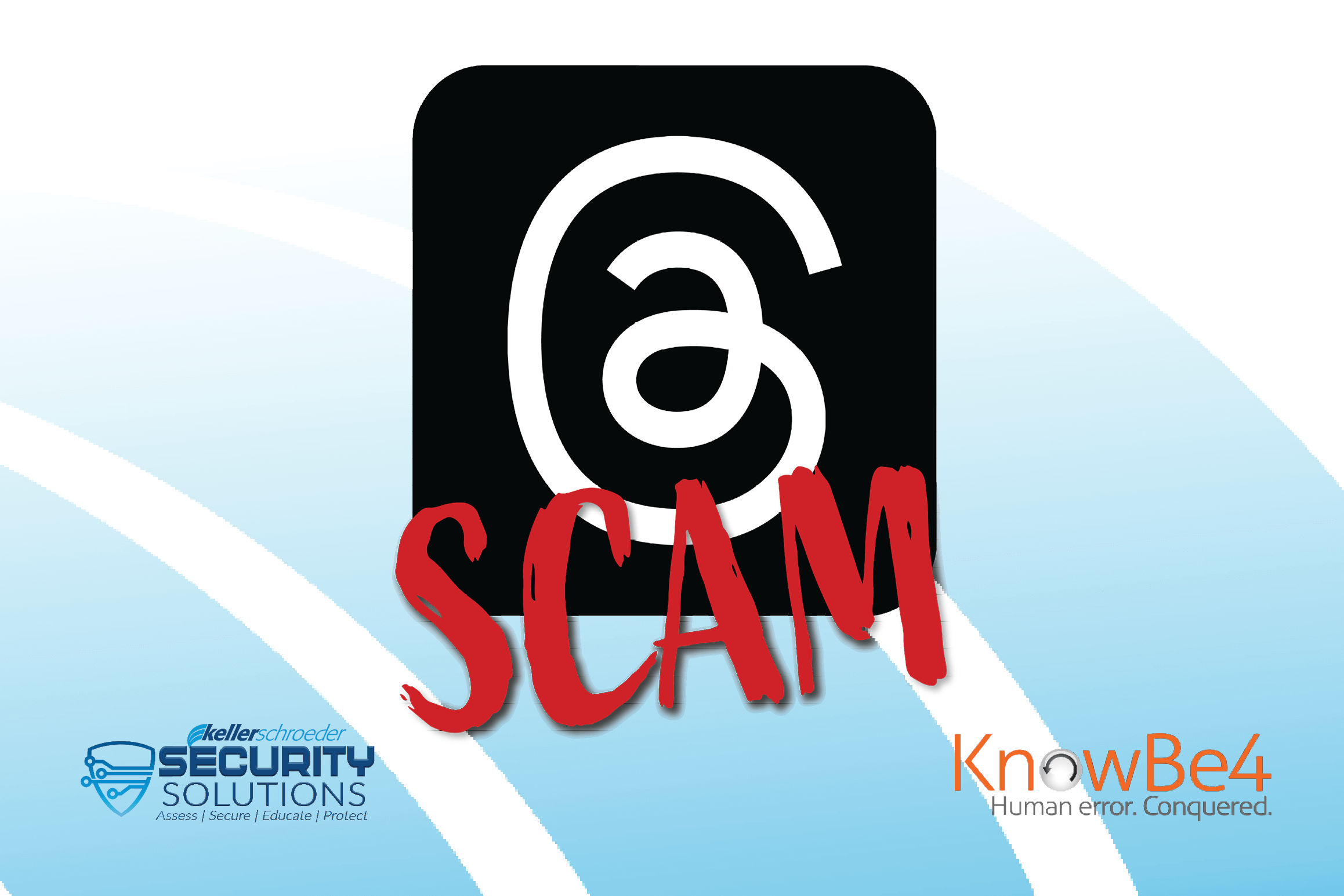 Security Tip of the Week - Threads or Threats? - Keller Schroeder