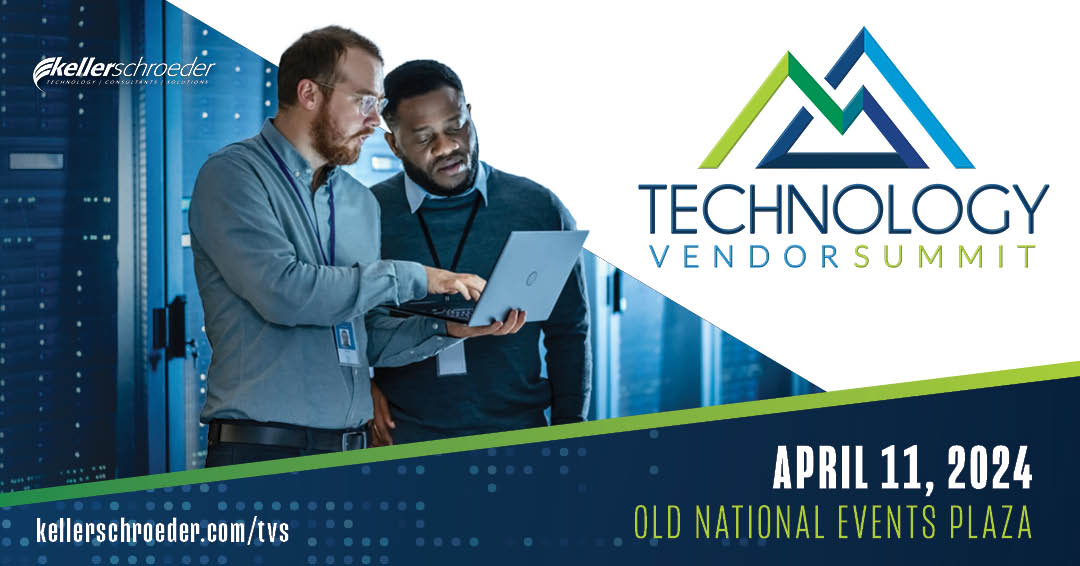 Technology Vendor Summit- Evansville, IN - Keller Schroeder