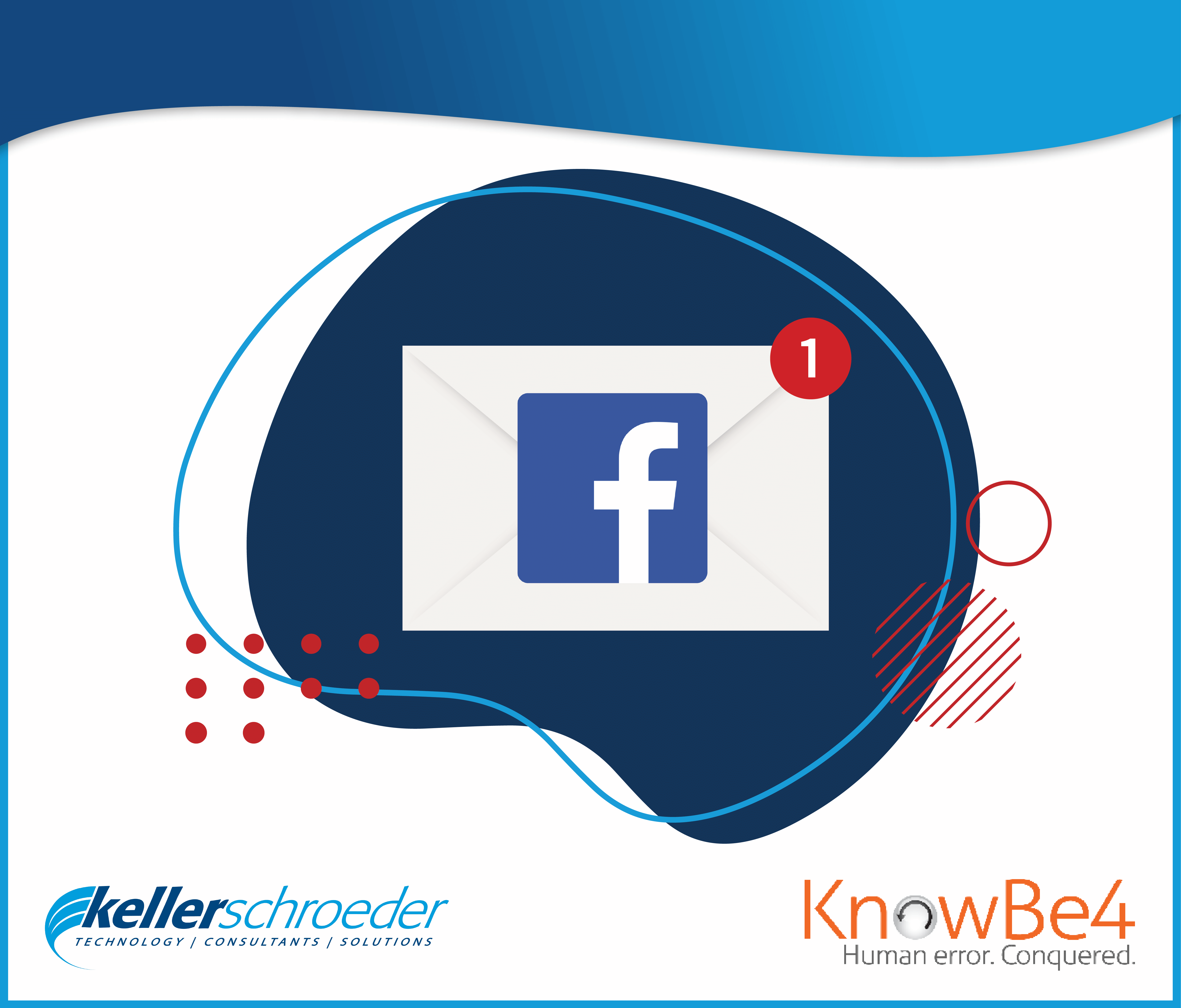 Security Tip of the Week - Real Email, Fake Facebook - Keller Schroeder